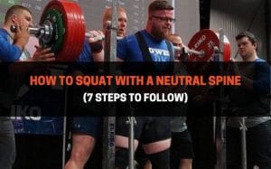 How To Squat With A Neutral Spine (7 Steps To Follow ...