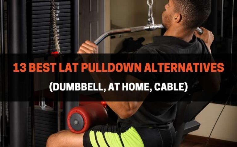13 Best Lat Pulldown Alternatives (Dumbbell, At Home, Cable ...
